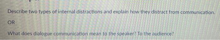 Describe two types of internal distractions and | Chegg.com