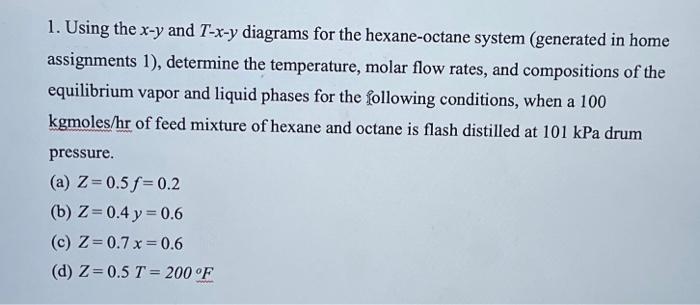 1. Using the x−y and T−x−y diagrams for the | Chegg.com