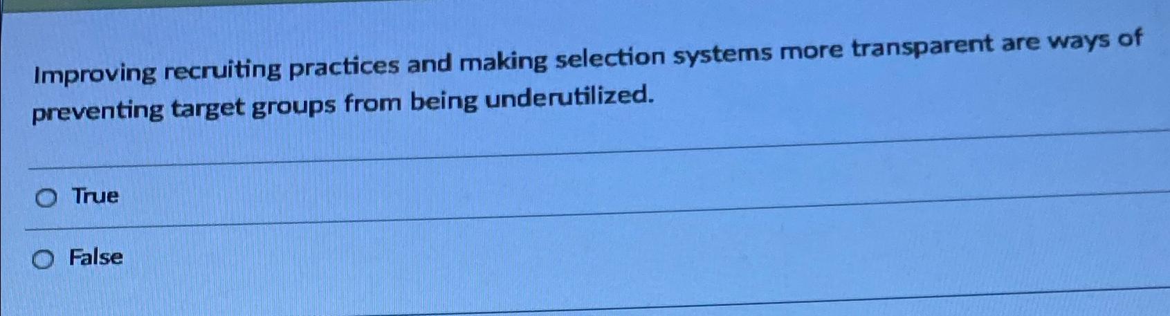 Solved Improving recruiting practices and making selection | Chegg.com