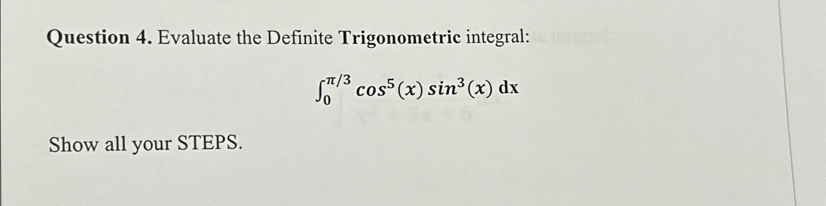 Solved Question 4. ﻿Evaluate the Definite Trigonometric | Chegg.com