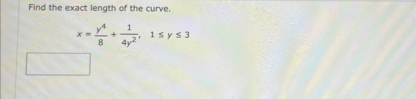 Solved Find the exact length of the curve.x=y48+14y2,1≤y≤3 | Chegg.com