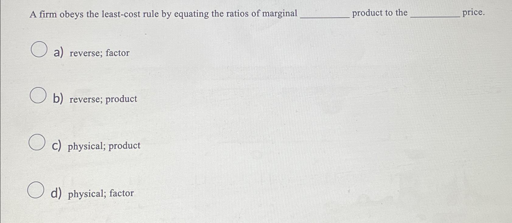 Solved A firm obeys the least-cost rule by equating the | Chegg.com