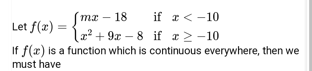 Solved Let f(x)={mx−18x2+9x−8 if x