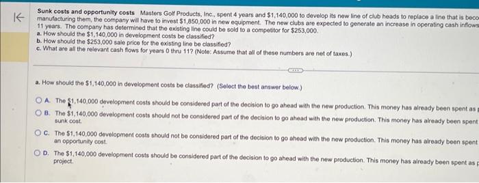 Solved Sunk costs and opportunity costs Masters Goy | Chegg.com