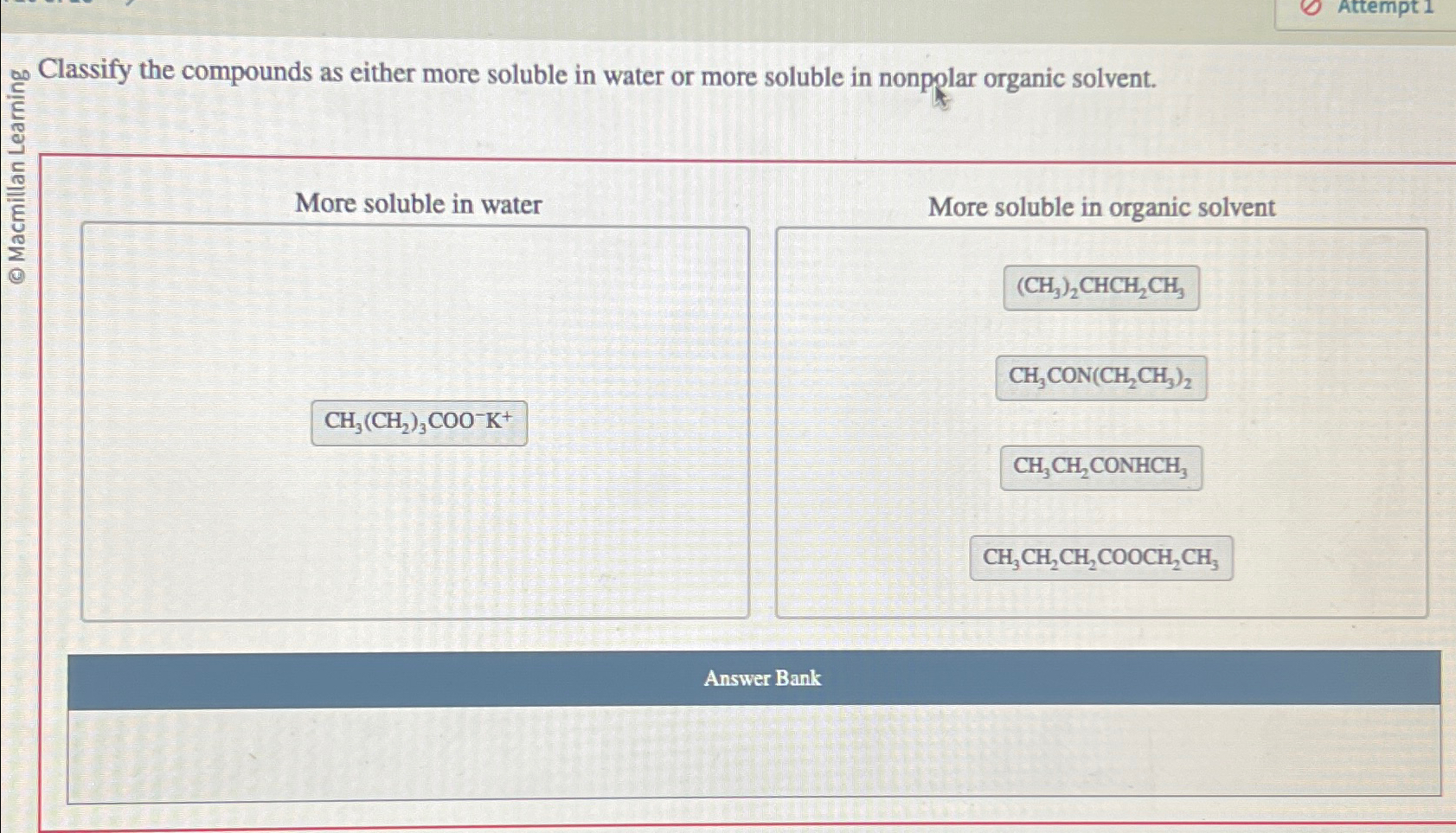 Solved Classify the compounds as either more soluble in | Chegg.com