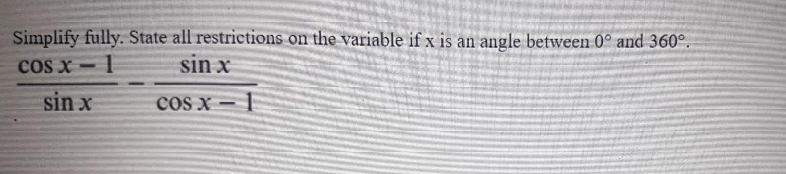 Solved Simplify fully. State all restrictions on the | Chegg.com