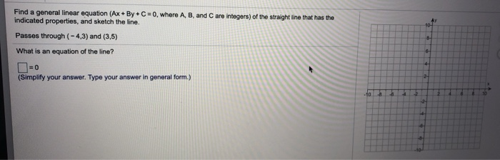 Solved 10- Find a general linear equation (Ax+By+C =0, where | Chegg.com