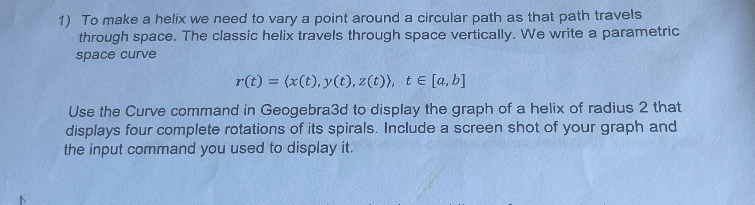 To make a helix we need to vary a point around a | Chegg.com
