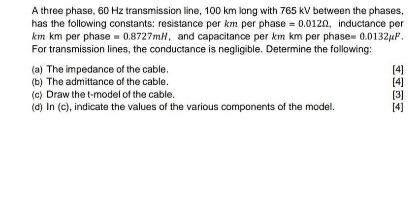 Solved A three phase, 60Hz ﻿transmission line, 100km ﻿long | Chegg.com