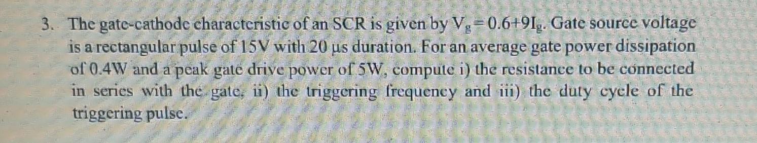 Solved 3 The Gate Cathode Characteristic Of An Scr Is Given