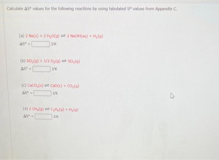 Solved Calculate Δs∘ Values For The Following Reactions By 