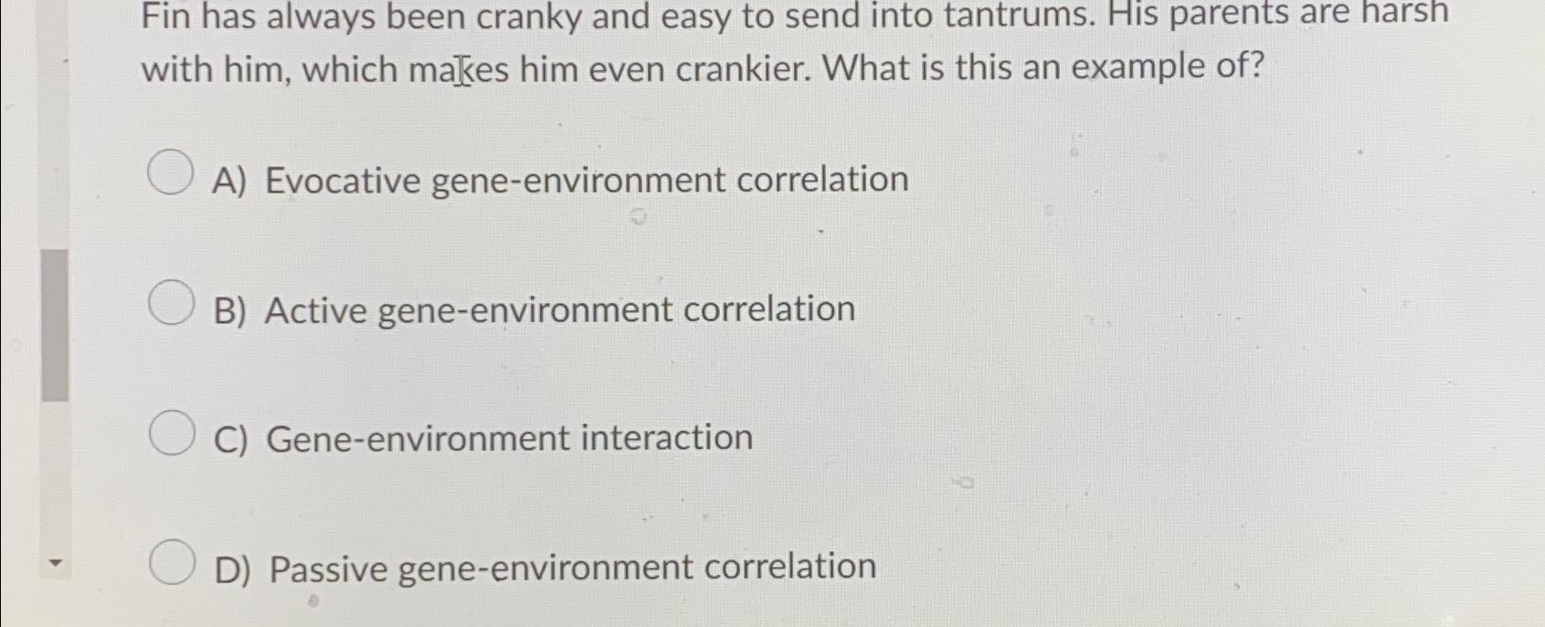 Solved Fin has always been cranky and easy to send into | Chegg.com
