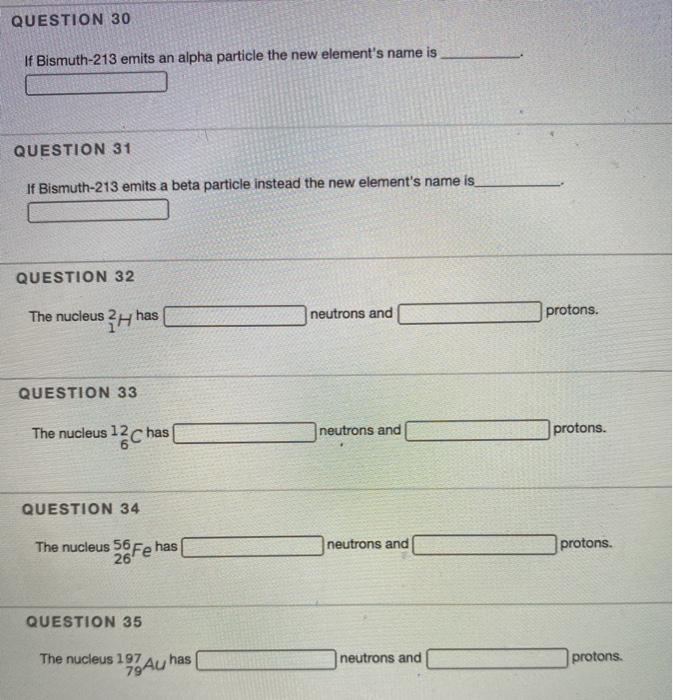 Solved QUESTION 30 If Bismuth-213 emits an alpha particle | Chegg.com