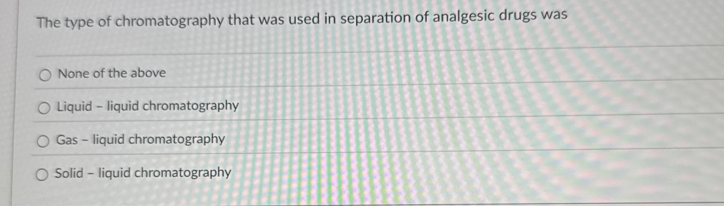 Solved The type of chromatography that was used in | Chegg.com