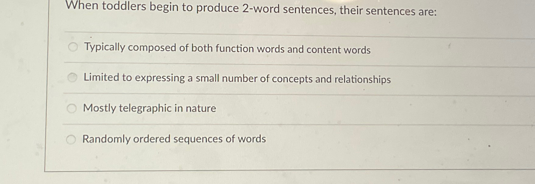 Solved When toddlers begin to produce 2-word sentences, | Chegg.com