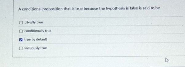 Solved A conditional proposition that is true because the | Chegg.com