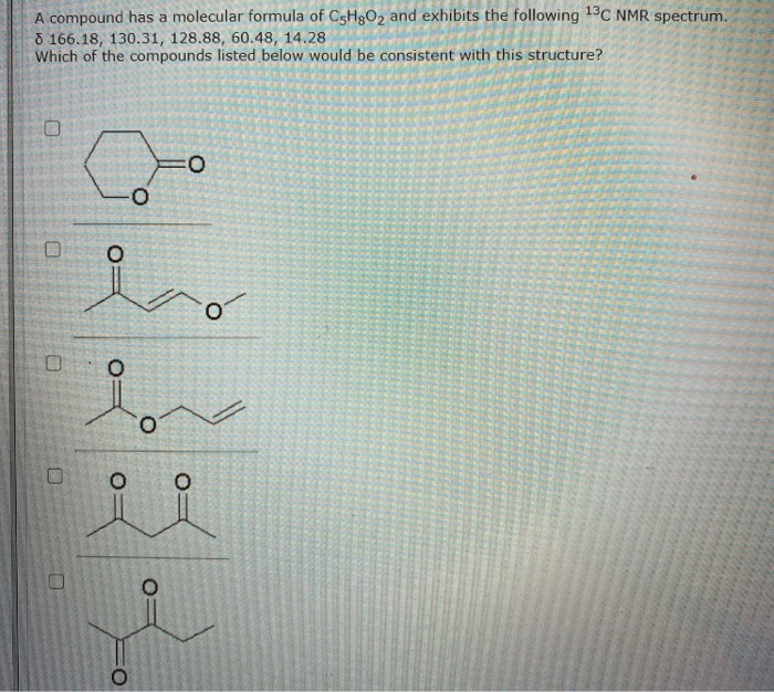Solved A compound has a molecular formula of C4H602 and | Chegg.com