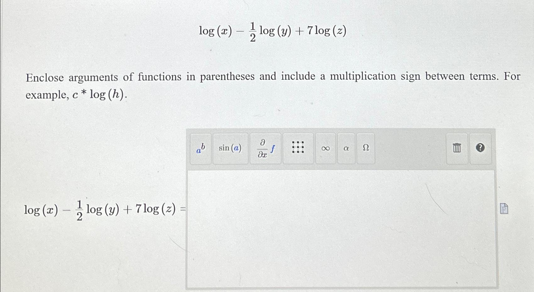 Solved log(x)-12log(y)+7log(z)Enclose arguments of functions | Chegg.com