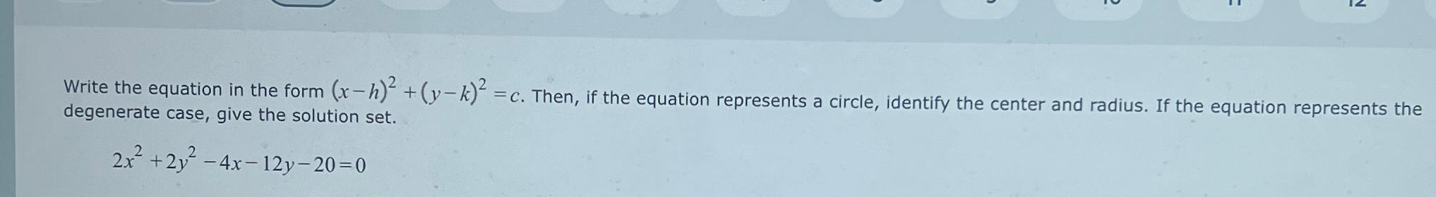 Solved Write the equation in the form (x-h)2+(y-k)2=c. | Chegg.com