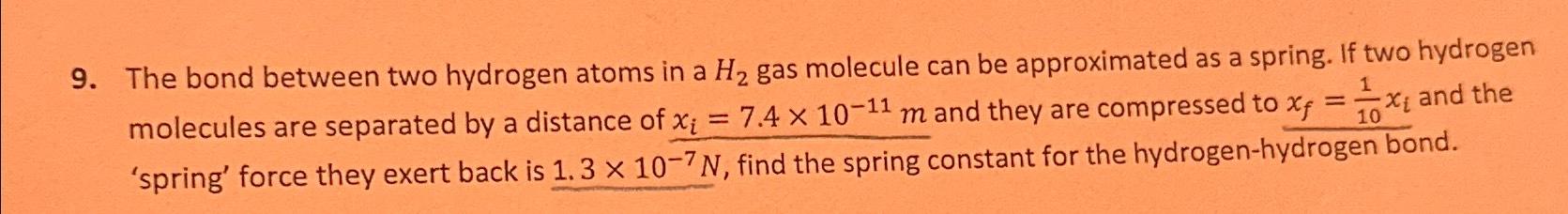 Solved The bond between two hydrogen atoms in a H2 ﻿gas | Chegg.com