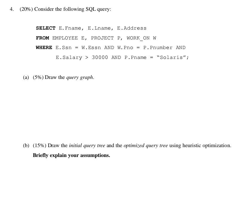 Solved 4 20 Consider The Following Sql Query Select E 
