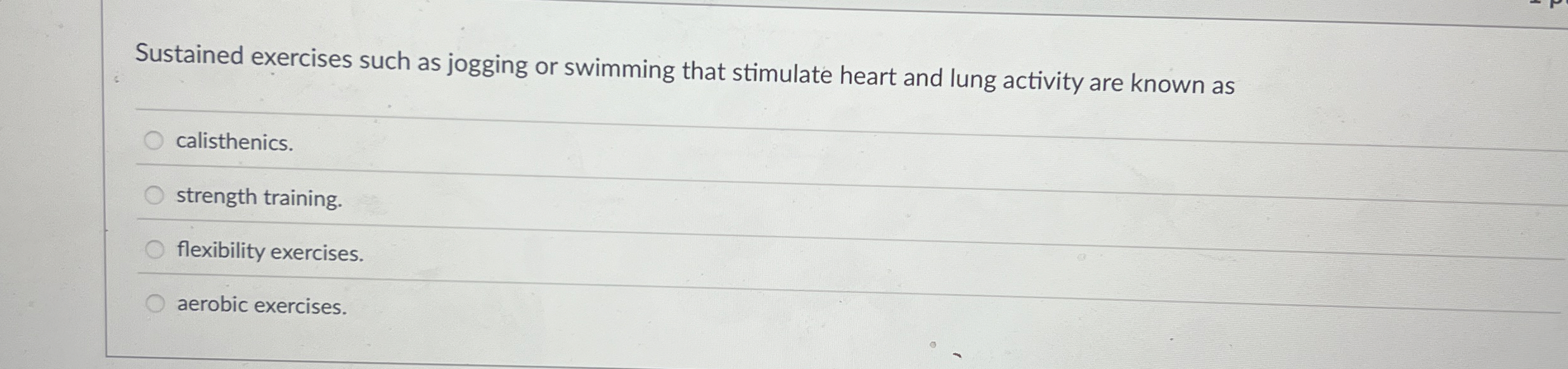 Solved Sustained exercises such as jogging or swimming that | Chegg.com