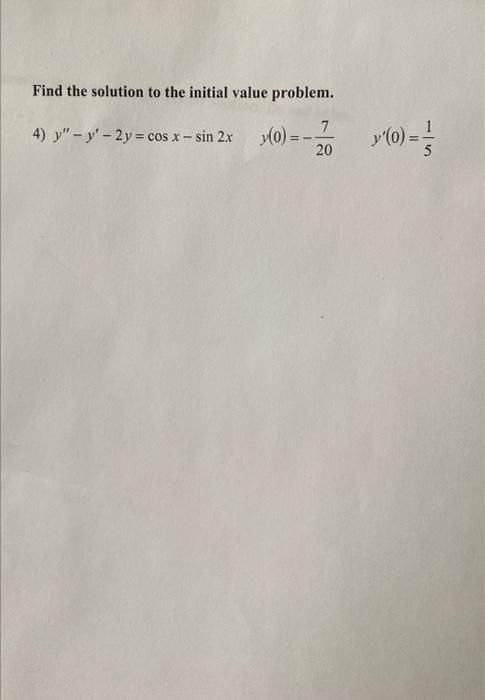 Solved Find the solution to the initial value problem. 4) | Chegg.com