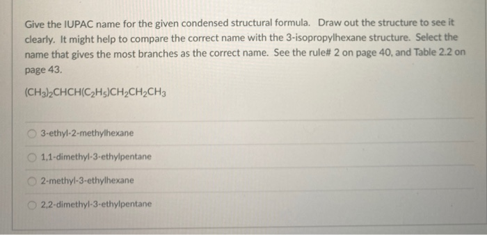 Solved Give the IUPAC name for the given condensed | Chegg.com