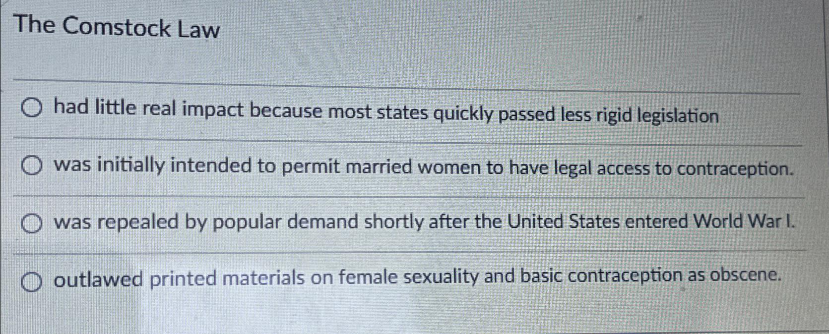 The Comstock Lawhad little real impact because most | Chegg.com