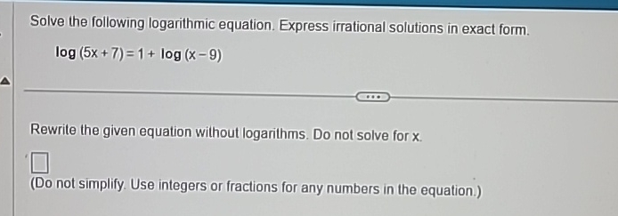 Solved Solve the following logarithmic equation. Express | Chegg.com