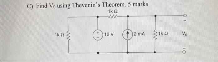 Solved C) Find Vn using Thevenin's Theorem. 5 marks | Chegg.com