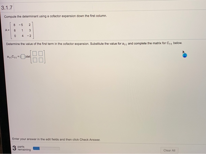Solved X 3.1.4 Compute the determinant using a cofactor | Chegg.com