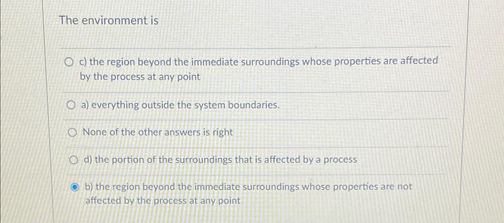 Solved The environment isc) ﻿the region beyond the immediate | Chegg.com