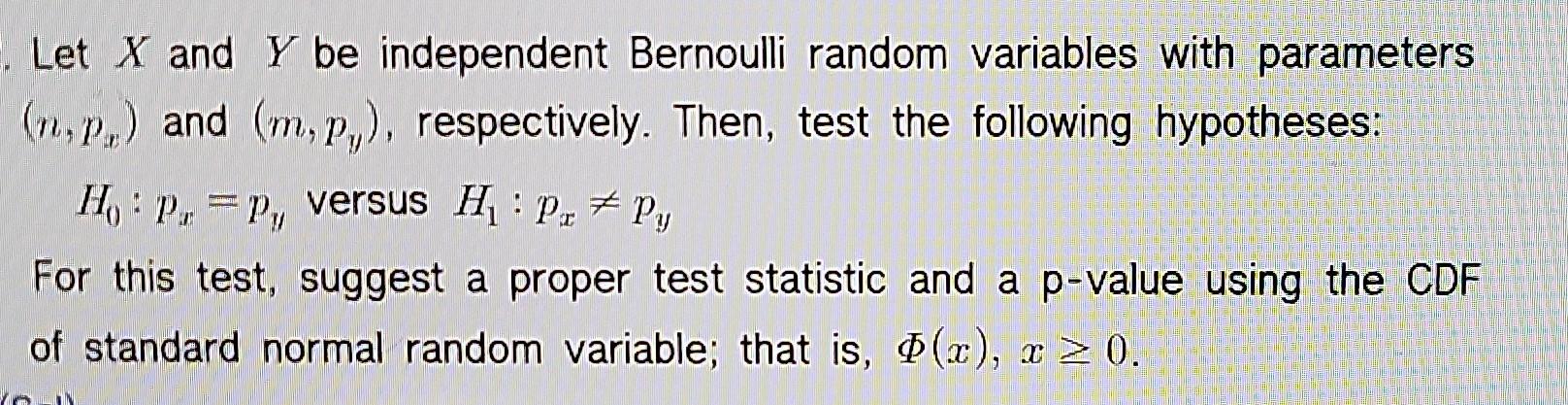 Solved Let X and Y be independent Bernoulli random variables | Chegg.com