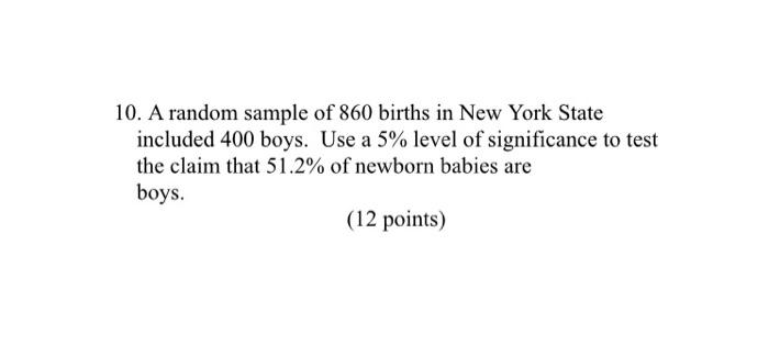 Solved 10. A random sample of 860 births in New York State | Chegg.com