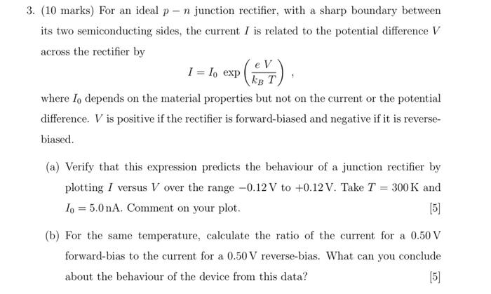 Solved 3. ( 10 marks) For an ideal p−n junction rectifier, | Chegg.com