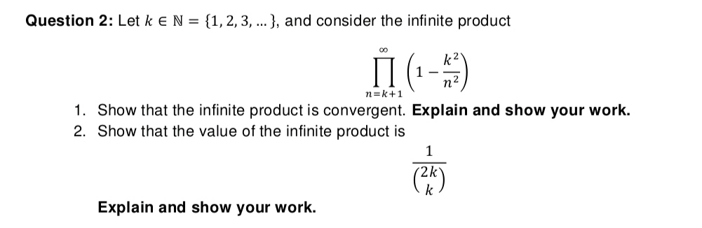 Question 2: Let kinN={1,2,3,dots}, ﻿and consider the | Chegg.com