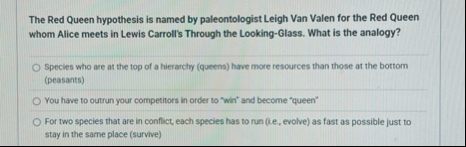Solved The Red Queen hypothesis is named by paleontologist | Chegg.com
