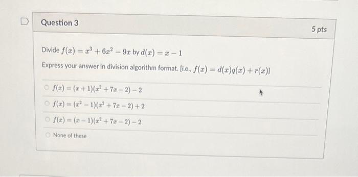 Solved Divide f(x)=x3+6x2−9x by d(x)=x−1 Express your answer | Chegg.com