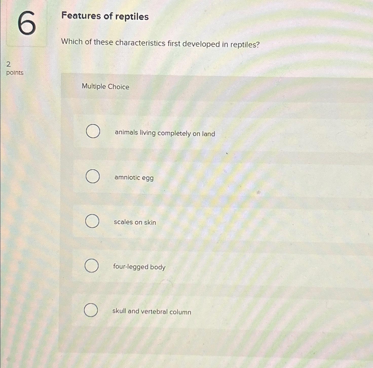 Solved Features of reptilesWhich of these characteristics | Chegg.com