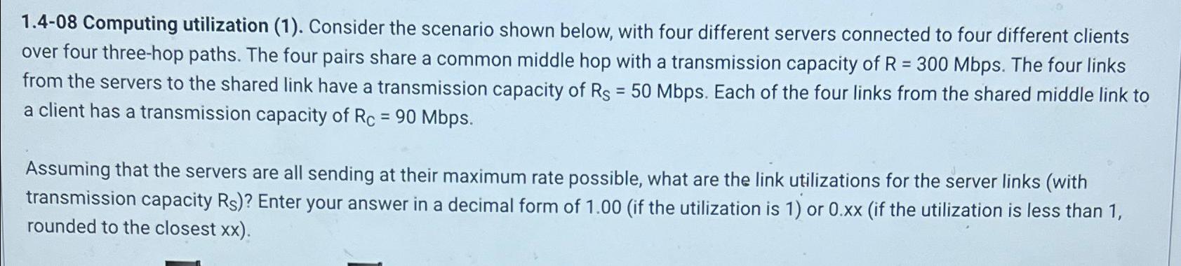 Solved 1.4-08 ﻿Computing utilization (1). ﻿Consider the | Chegg.com