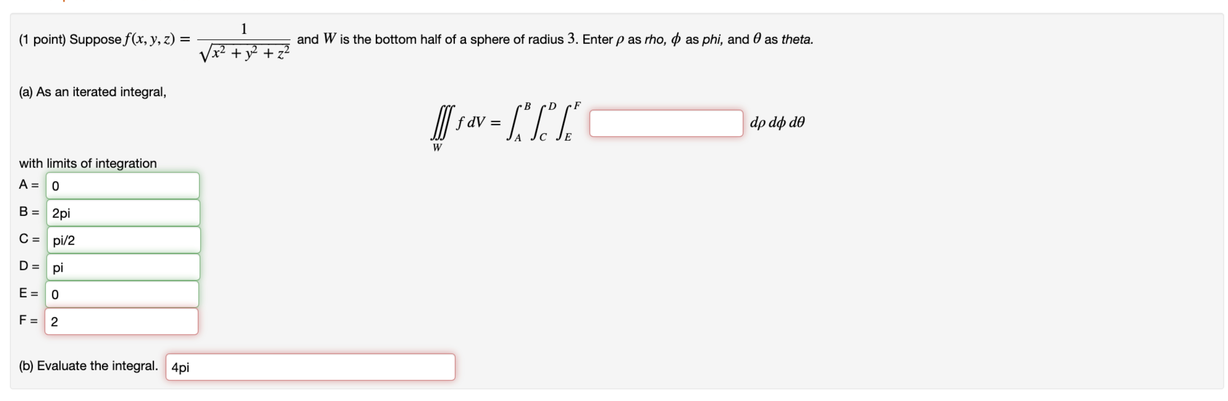 Solved (1 ﻿point) ﻿Suppose f(x,y,z)=1x2+y2+z22 ﻿and W ﻿is | Chegg.com