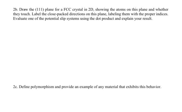 2b. Draw the (111) plane for a FCC crystal in 2D, | Chegg.com
