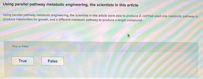 Solved Using parallel pathway metabolic engineering, the | Chegg.com