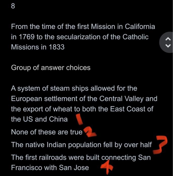 8 From the time of the first Mission in California in | Chegg.com