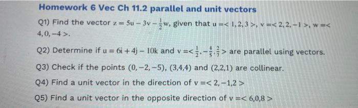 Solved Homework 6 Vec Ch 11.2 parallel and unit vectors Q1) | Chegg.com