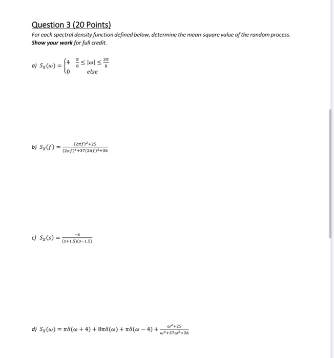 Solved Question 3 (20 Points) For each spectral density | Chegg.com