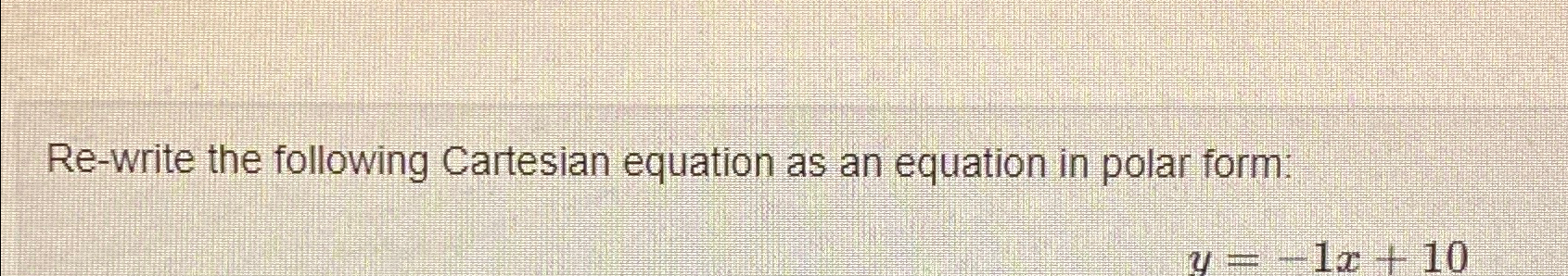 Solved Re-write the following Cartesian equation as an | Chegg.com