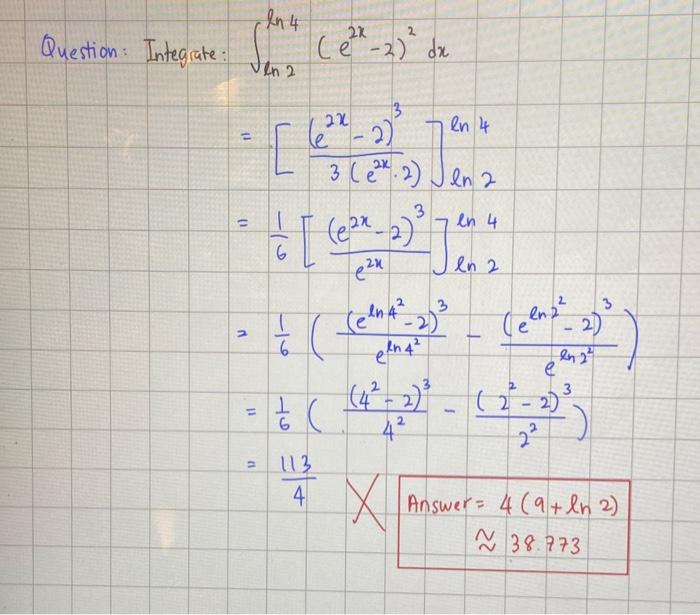 Solved Question: Integrate: ∫ln2ln4(e2x−2)2dx | Chegg.com