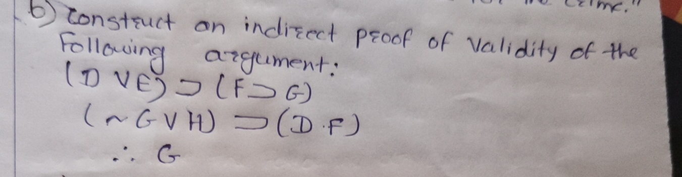 Solved b) ﻿Construct on indirect proof of validity of the | Chegg.com